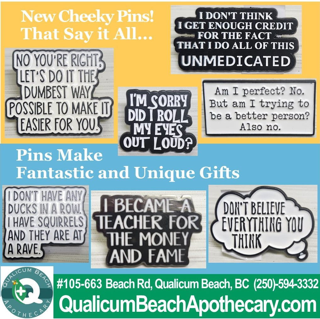 Super Cheeky Pins! – Qualicum Beach Apothecary